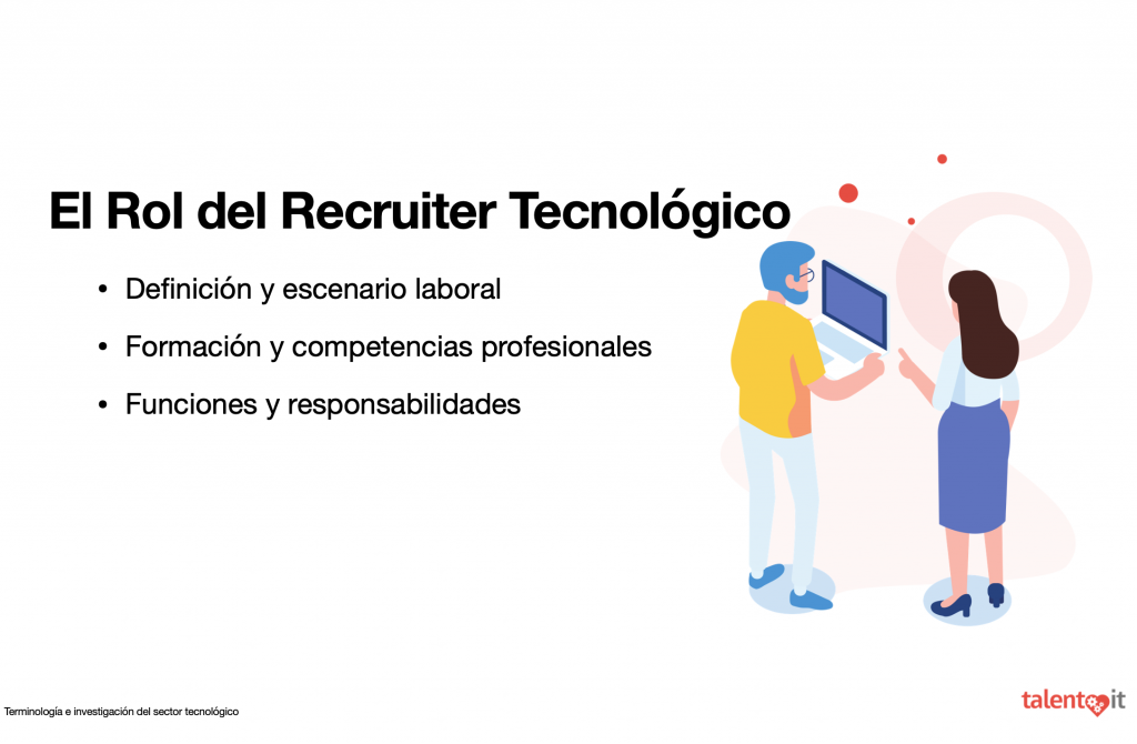 El rol del Tech Recruiter: Definición y escenario laboral · Talento IT Blog
